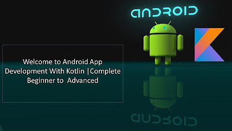 Android App development with kotlin Tamil | Beginner to Advanced - YouTube