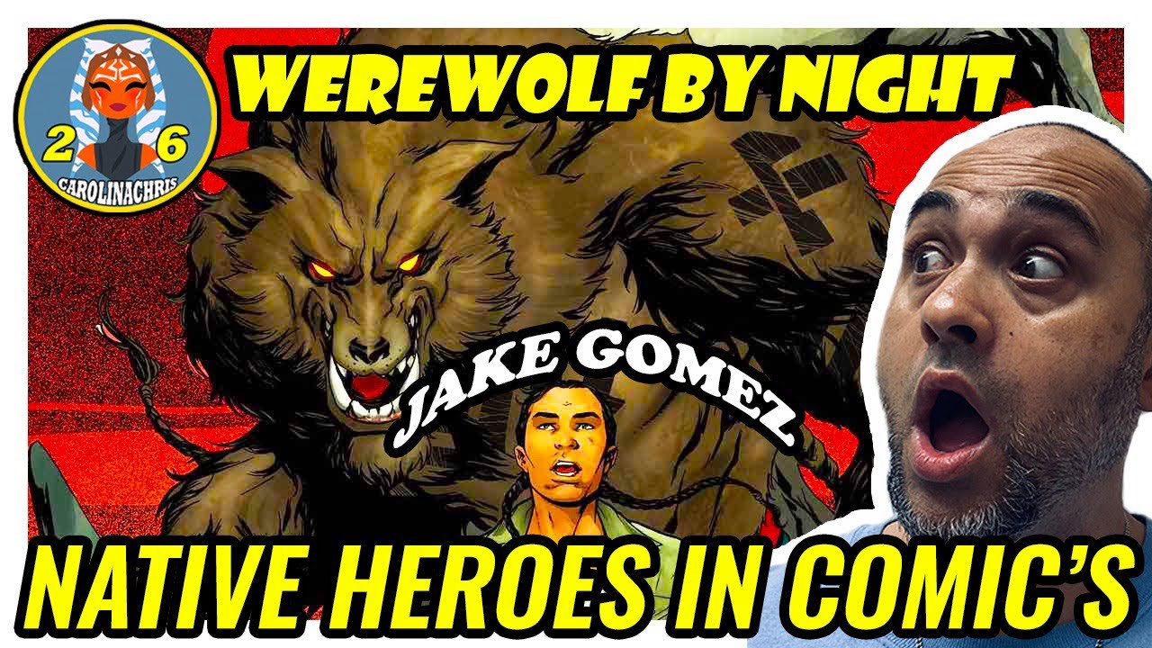 WEREWOLF BY NIGHT 616 (JAKE GOMEZ) - NATIVE HEROES IN COMICS # ...