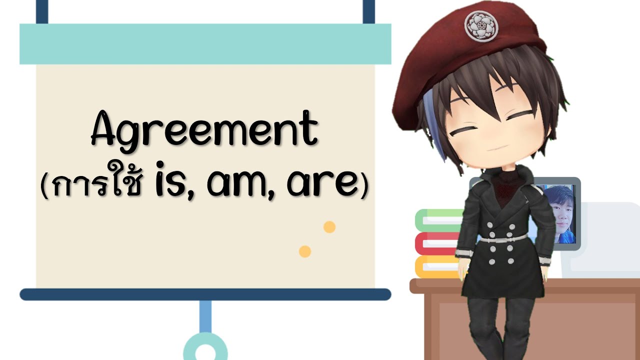 Agreement การใช้ is, am, are | พิชิตอังกฤษใน 10 นาที - YouTube