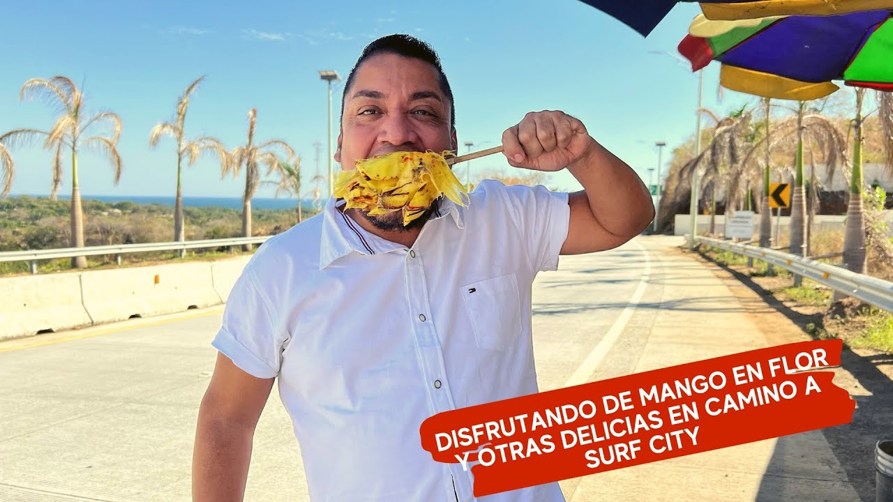 Disfrutando del mango en flor y otras delicias Salvadoreñas en camino a ...