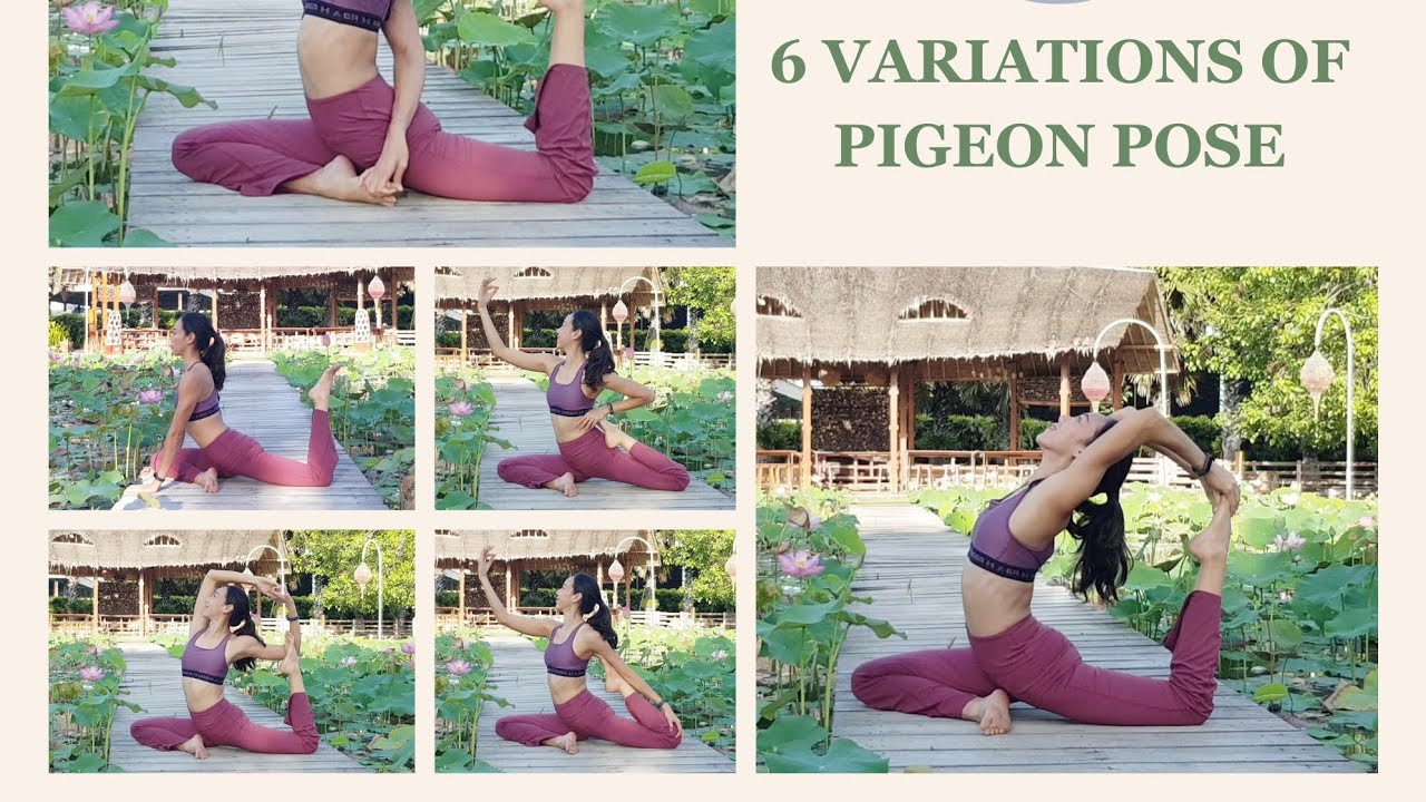 6 Variations of Pigeon Pose (Eka Pada Rajakapotasana) - YouTube