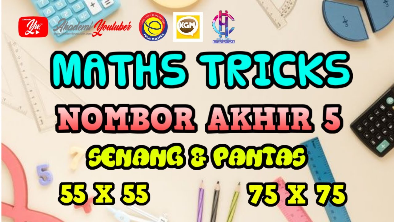 MATHS TRICKS SIRI 3 : DARAB NOMBOR AKHIR 5 : PANTAS DAN SENANG - YouTube