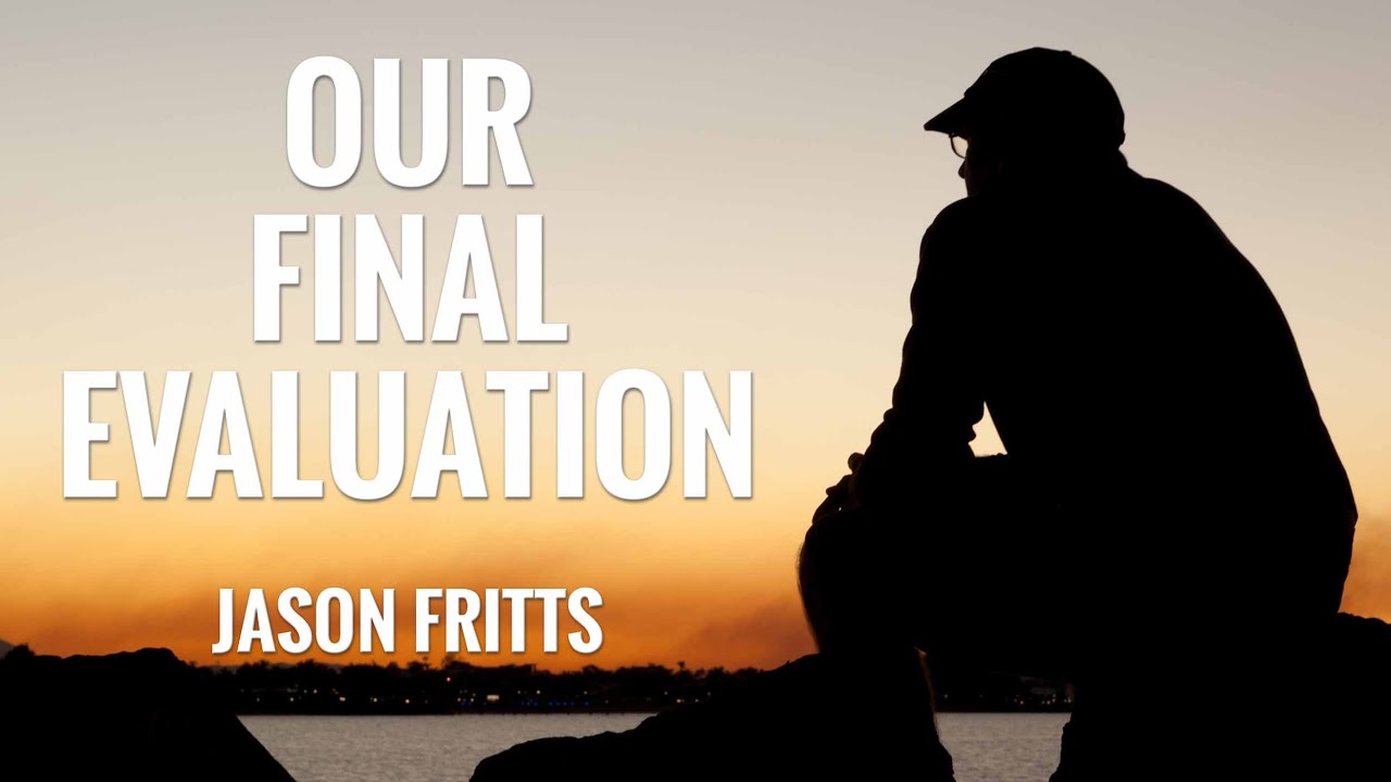 Our Final Evaluation - Jason Fritts - YouTube
