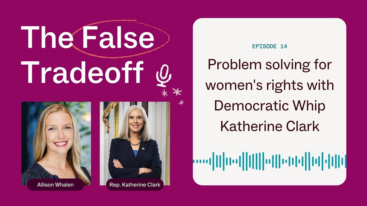 Problem solving for women’s rights with Democratic Whip Katherine Clark ...