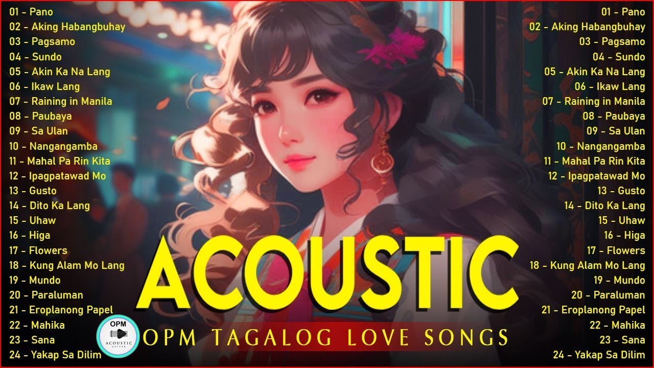 Best Of OPM Acoustic Love Songs 2024 Playlist ️ Top Tagalog Acoustic ...