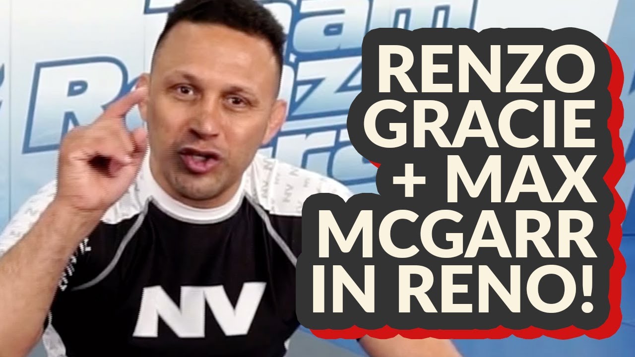 Renzo Gracie on Max McGarr + Jiu-Jitsu in Reno - YouTube