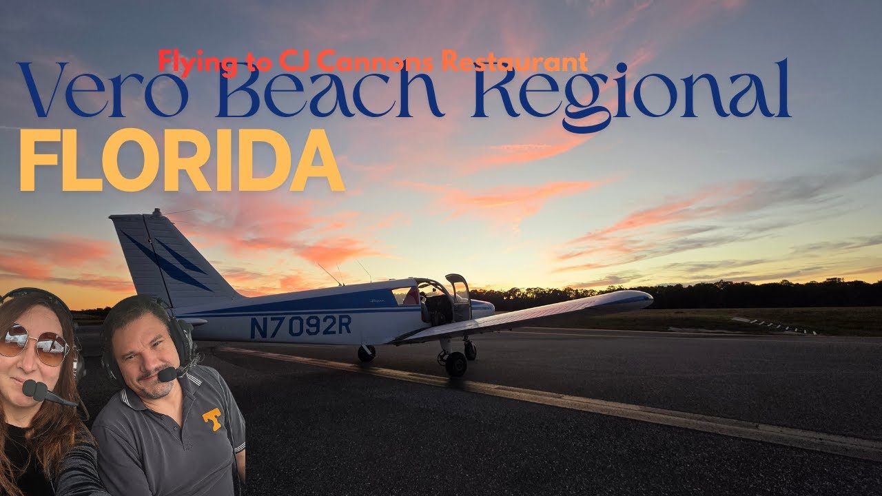Inverness to Vero Beach Flight in our Piper Cherokee | Lunch at CJ ...