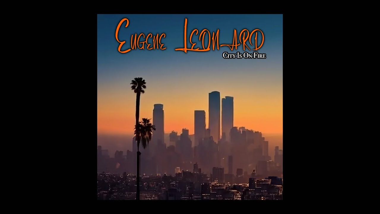 Eugene Leonard "City Is On Fire" ft. Natalie Major - YouTube