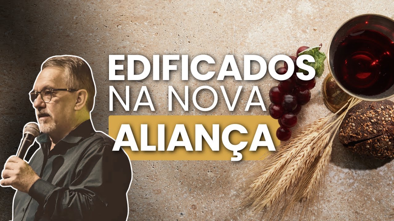 EDIFICADOS NA NOVA ALIANÇA | Pr. Nivaldo Ribeiro | 12/01/2025 - YouTube