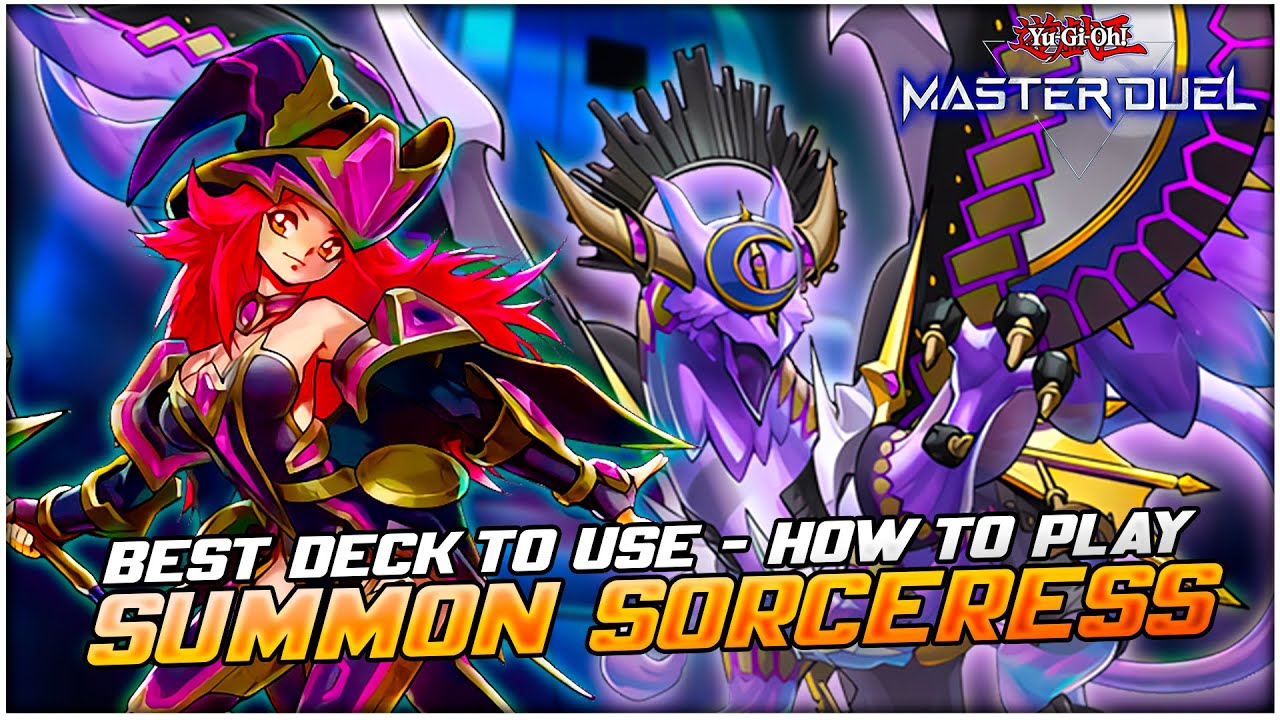 Best Deck to Use and Abuse Summon Sorceress Effect After Errata! [Yu-Gi ...