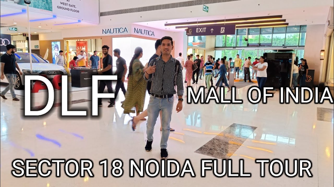 😍DLF MALL OF INDIA// SECTOR 18 NOIDA// DFL MALL FULL TOUR - YouTube