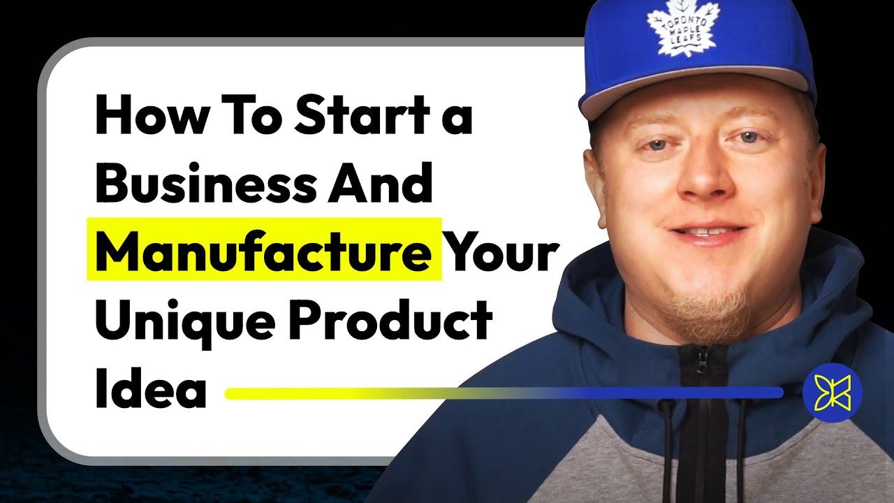 How To Start a Business And Manufacture Your Unique Product Idea - YouTube