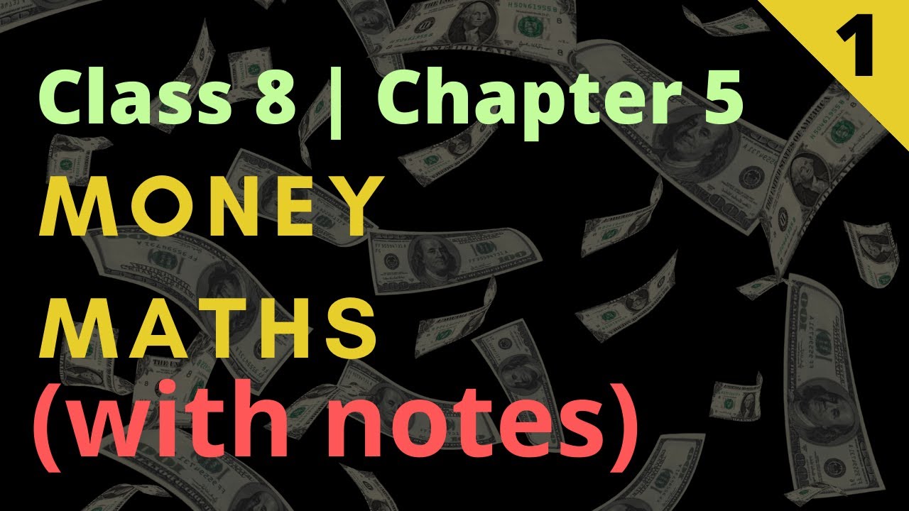 Class 8 Mathematics Chapter 5 - Money Maths With Notes - Part 1 ...