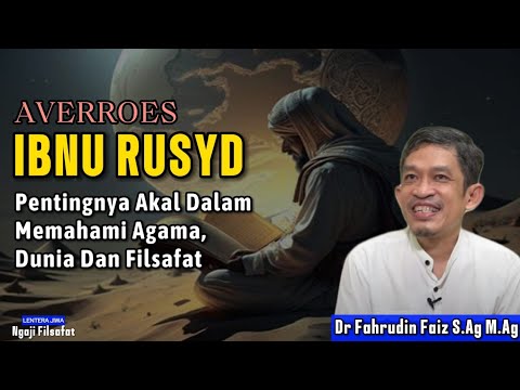 IBNU RUSYD || Pentingnya Akal || Ngaji Filsafat || Dr Fahrudin Faiz - YouTube