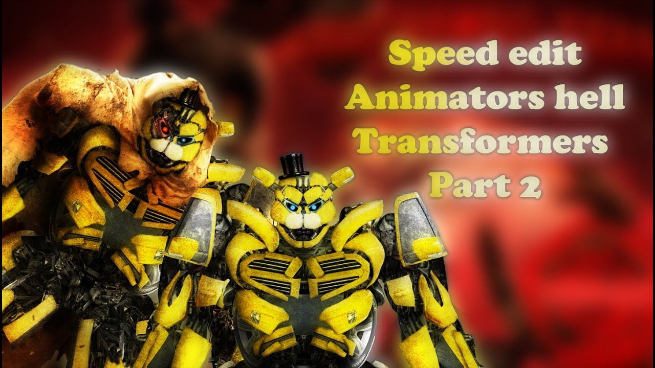 (TRANSFORMERS) speed edit Animators hell transformers part 2 - YouTube