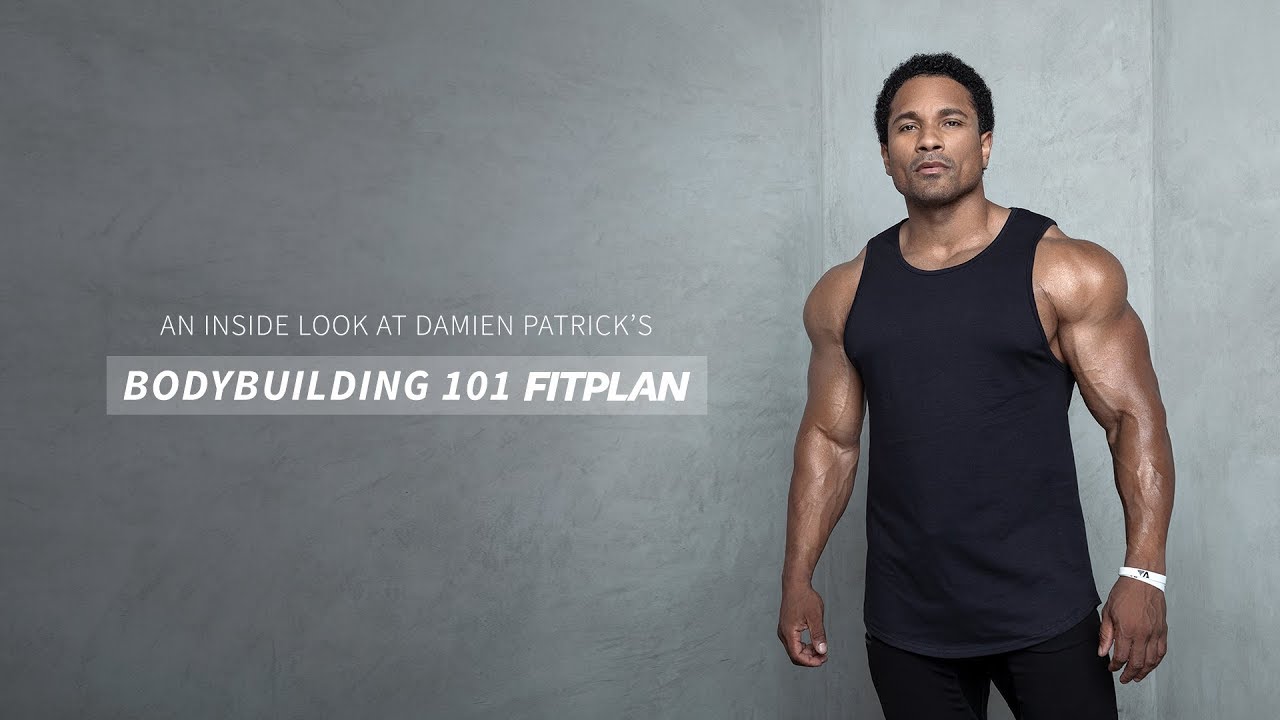 Damien Patrick's Bodybuilding 101 Fitplan - YouTube