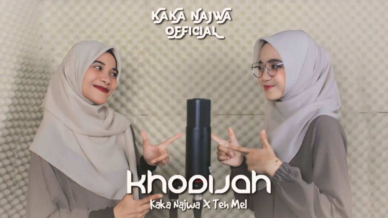 Khadijah - by Kaka Najwa x Teh Mel - YouTube