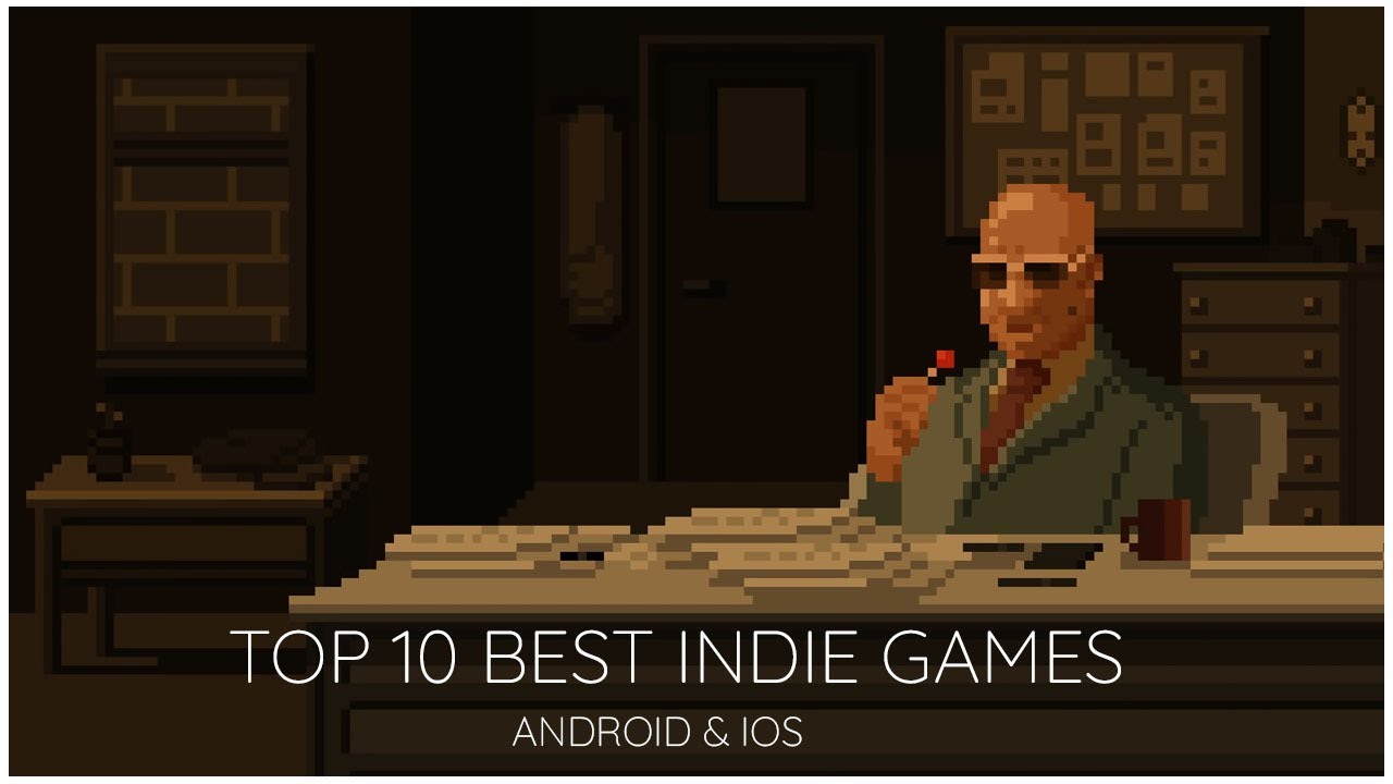 Top 10 Best Indie Games on Android & IPhone - YouTube
