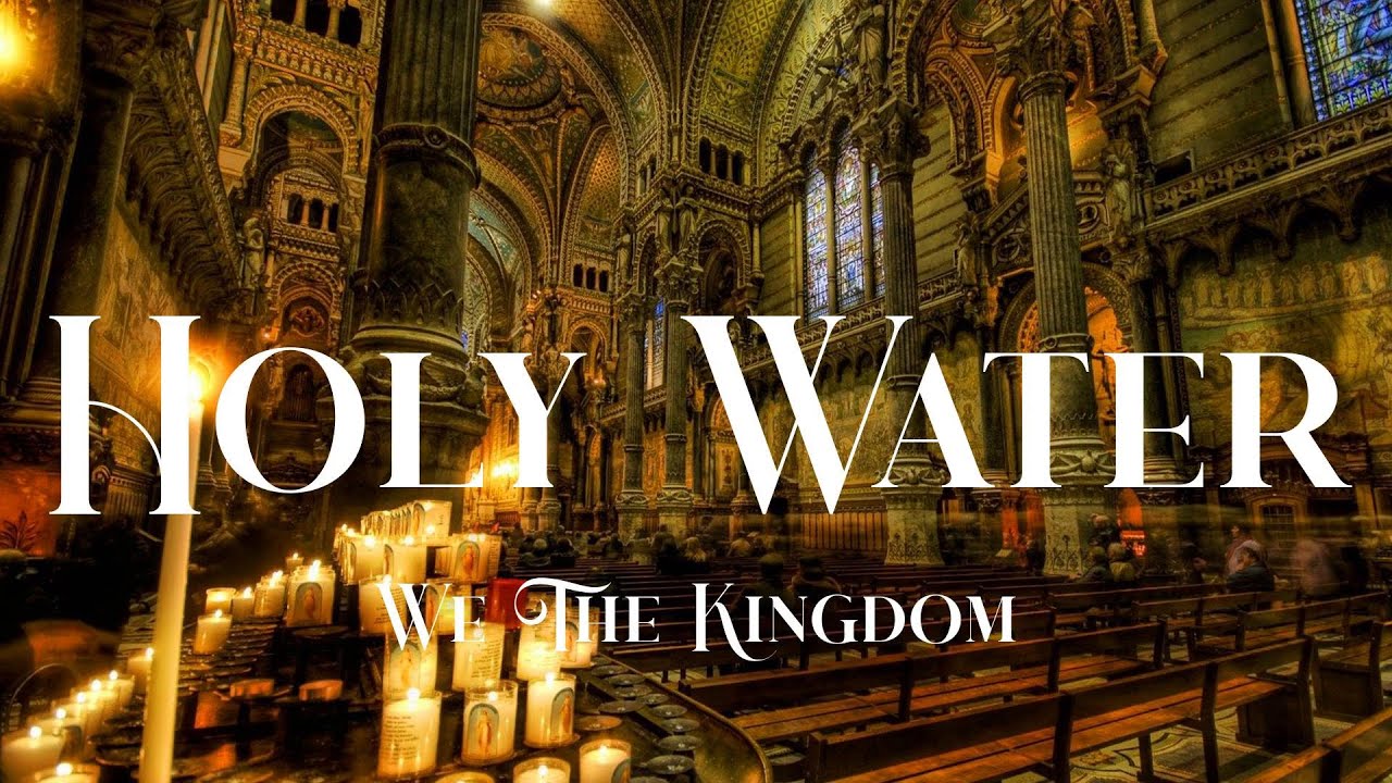 We The Kingdom - Holy Water (Lyric Video) - YouTube