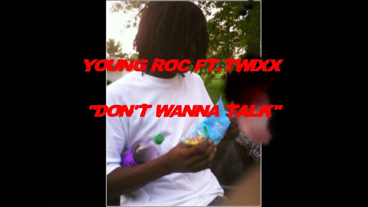 Young Roc ft. Twixx - Dont wanna Talk - YouTube