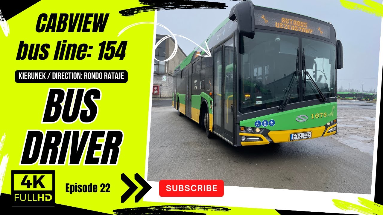 BUS DRIVER CABVIEW BUS LINE: 154 SPŁAWIE - RONDO RATAJE [4K] SOLARIS ...