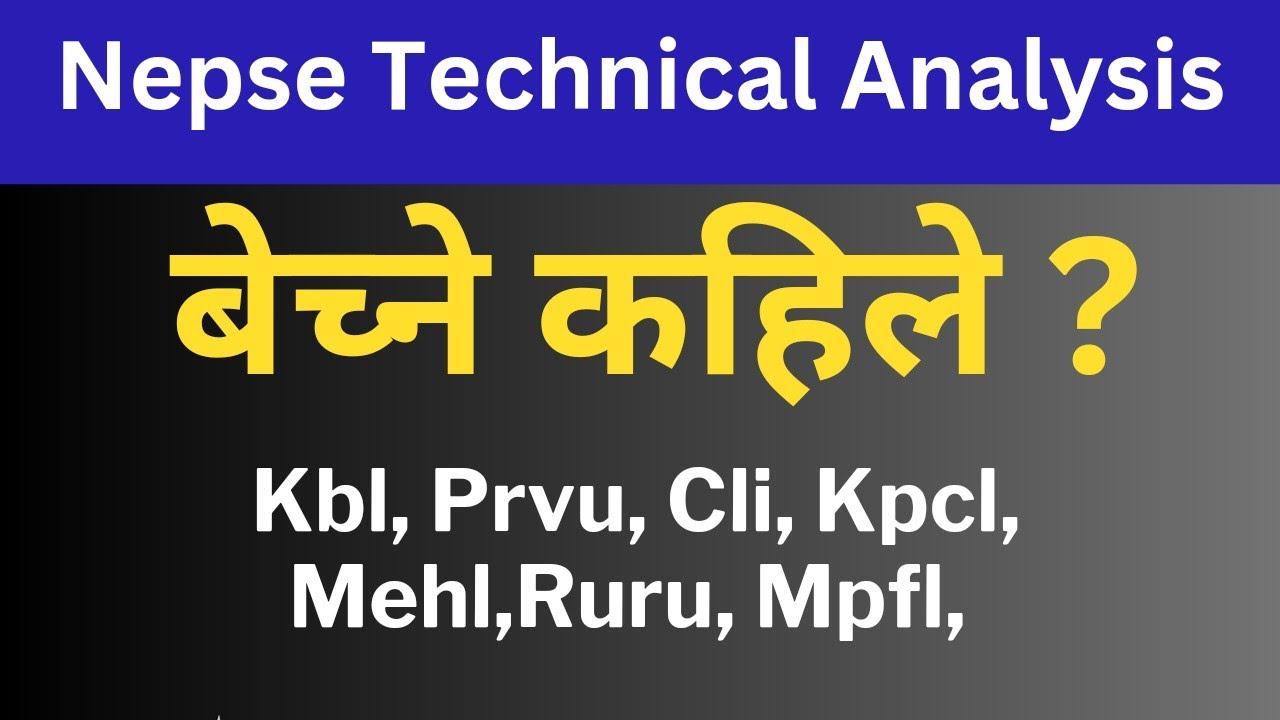 Nepse Technical Analysis. Kbl, prvu, kpcl, mehl, mpfl, cli, ruru - YouTube