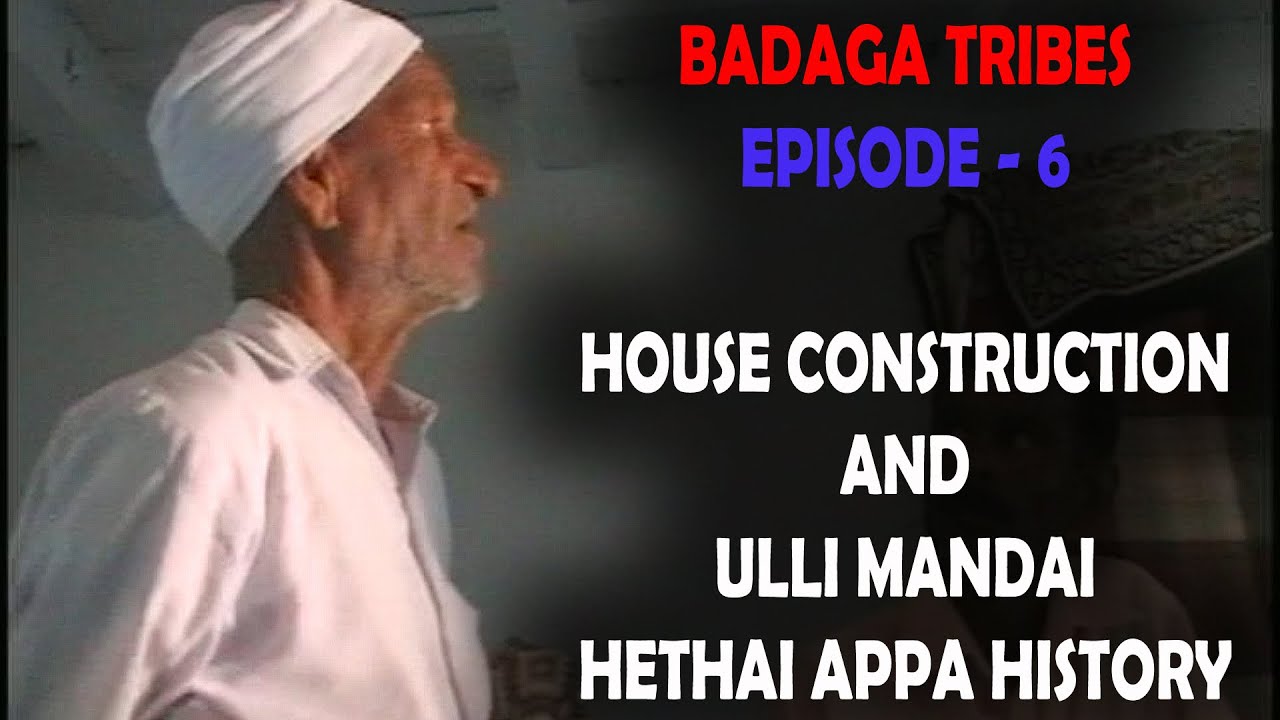 Vadakar Episode - 6 Badagas House Construction and Ulli Mandai Hethai ...