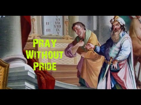 PRAY WITHOUT PRIDE | Homily for the 30th Sunday in ordinary Time | Year ...