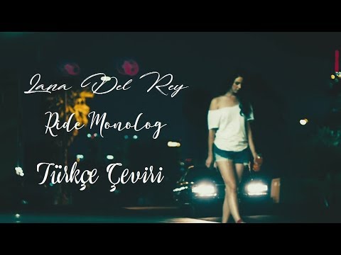 Lana Del Rey - Ride Monolog (Türkçe Çeviri)
