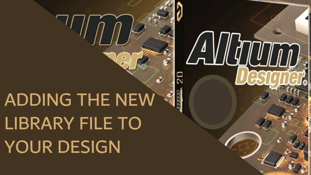Adding the new Library File to your Design - Altium Designer - YouTube