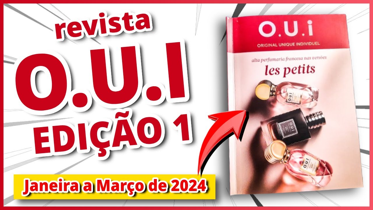 Revista O.U.I Edição 01 - Janeiro a Março de 2024 O Boticário - YouTube