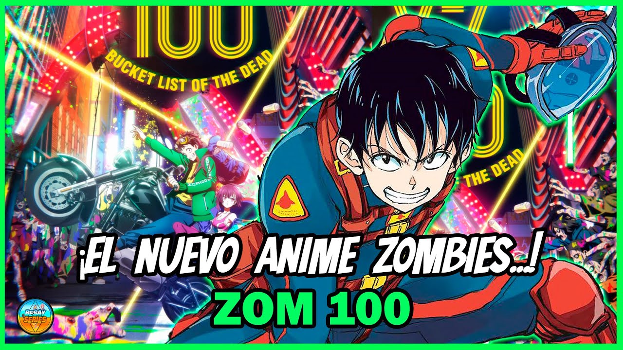 ¡TENEMOS NUEVO ANIME🧟! ZOM 100: BUCKET LIST OF THE DEAD (FECHA, TRAILER ...