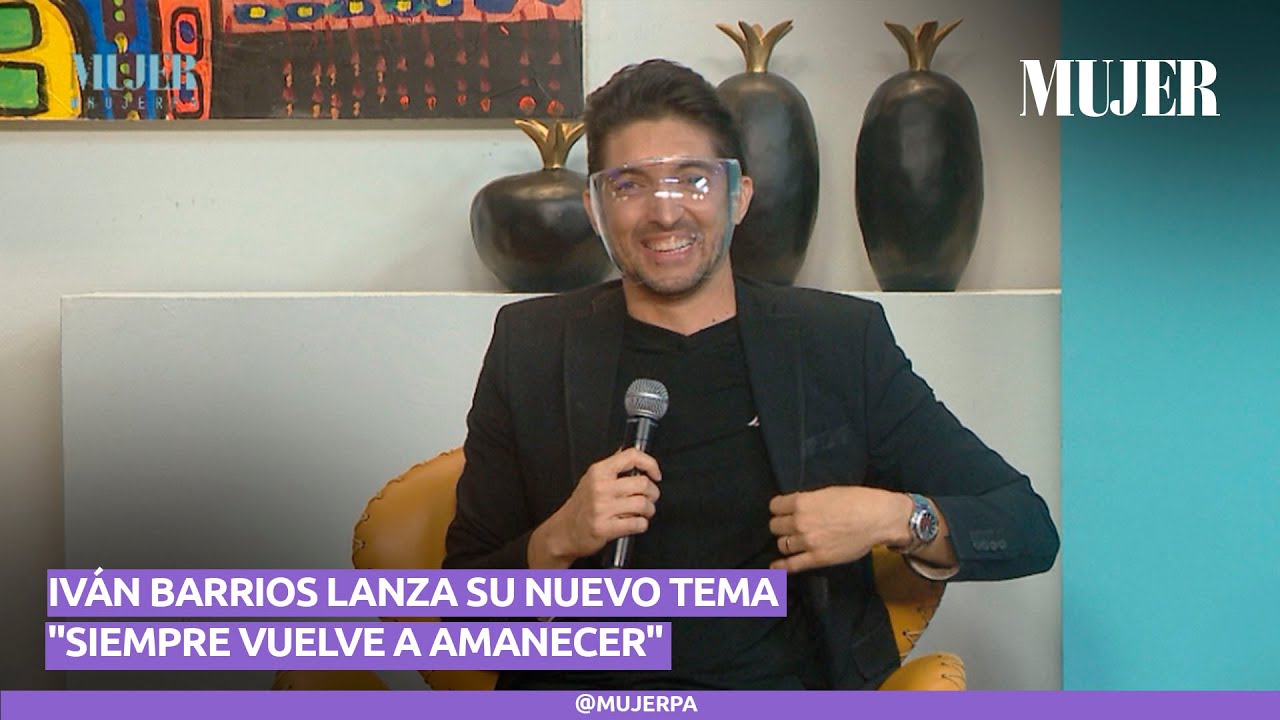 Iván Barrios lanza su nuevo tema "Siempre vuelve a amanecer" | Mujer ...