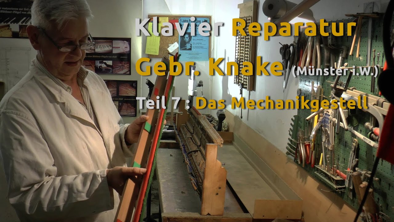 Klavier Reparatur Knake - Teil 7: Mechanikgestell - YouTube