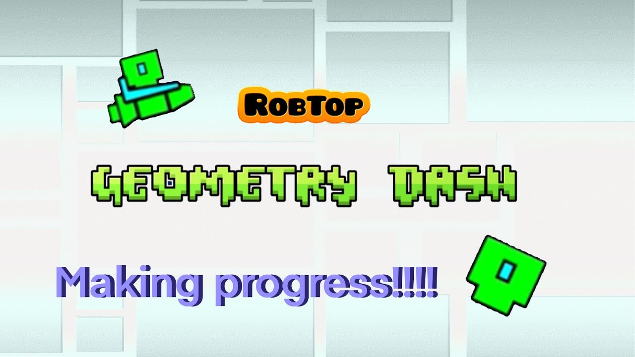 Making progress - Geometry Dash - YouTube