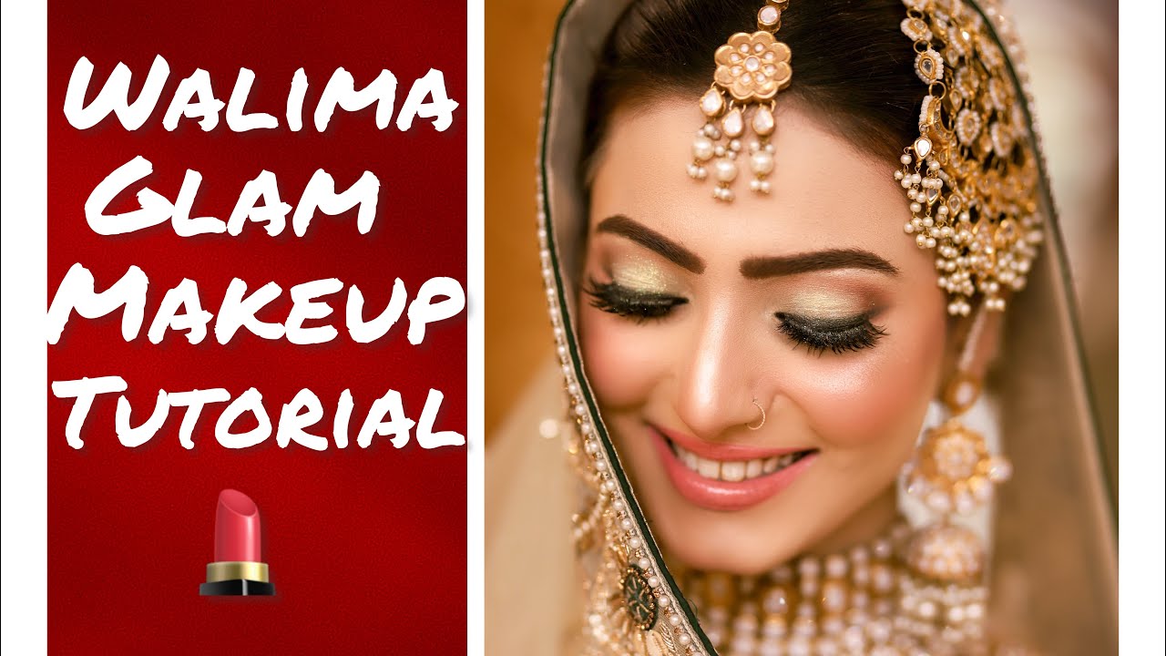 Walima Glam Makeup look || Makeup Tutorial Step By Step 💄 - YouTube