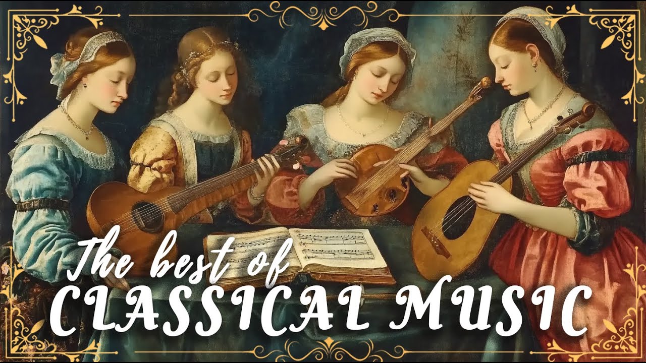The Best of Classical Music: Classical Music for Studying and Focus ...