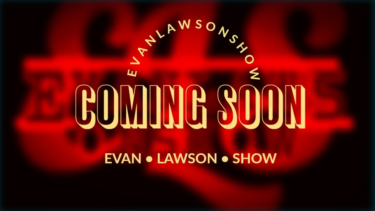 The Evan Lawson Show (INTRO) - YouTube