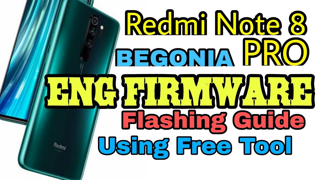 Redmi Note 8 Pro Begonia Eng Free Rom Firmware Erase Nv Deta imei ...