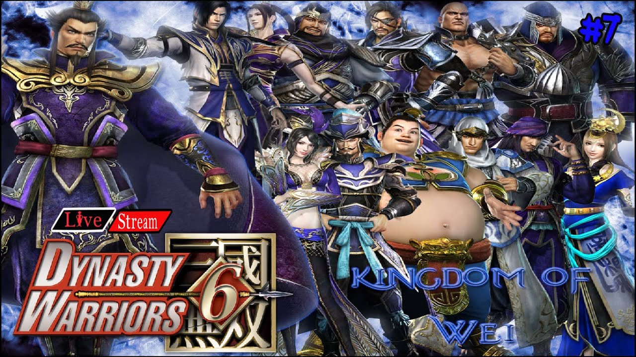 Menguasai Negara Bersama Wei Kingdom - Dynasty Warriors 6 Part 7 - YouTube