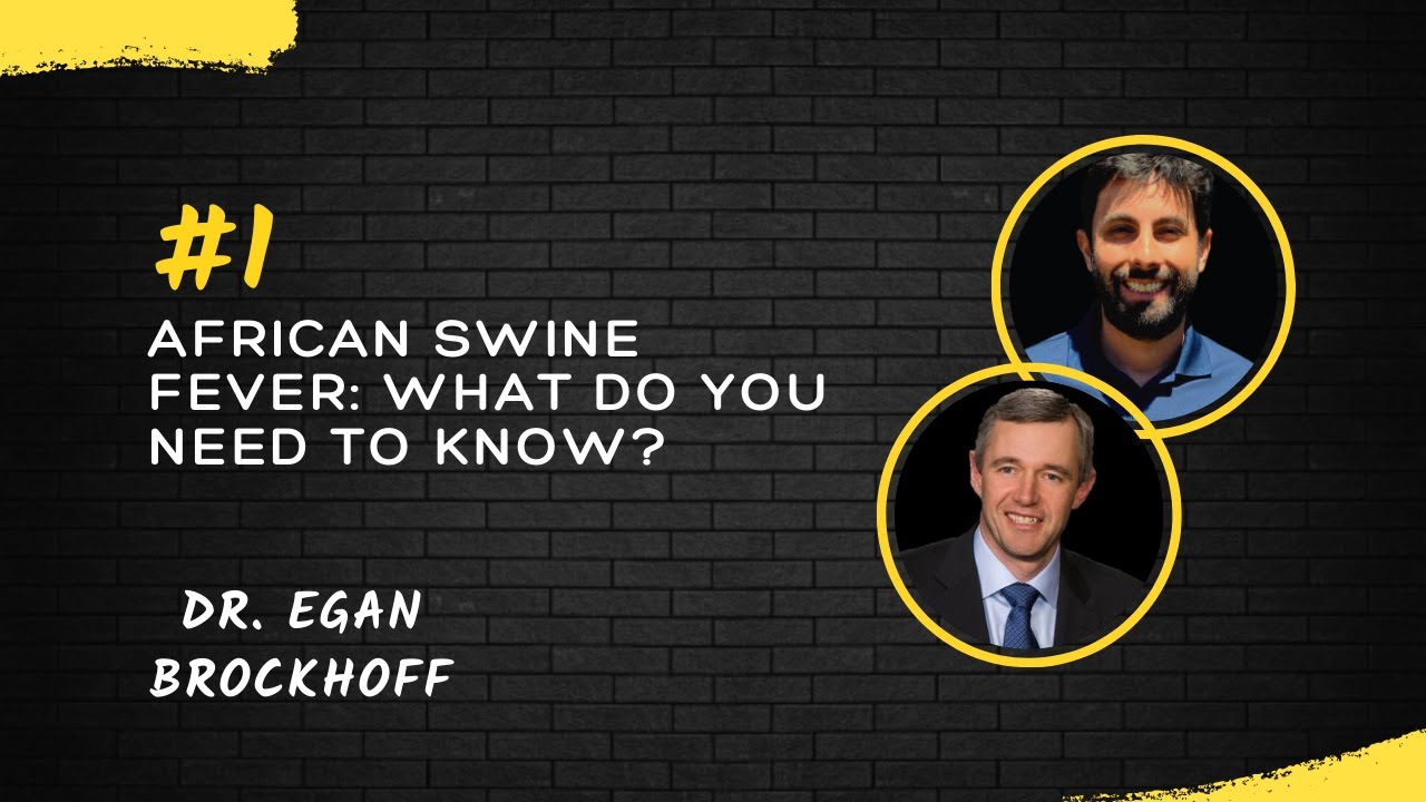 Dr. Egan Brockhoff: African Swine Fever Insights | Ep. 01 - YouTube