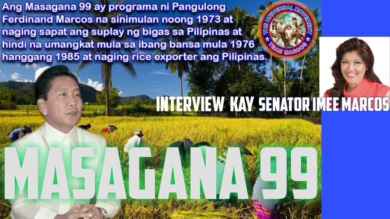MASAGANA 99 Ayon kay Senadora Imee Marcos. - YouTube