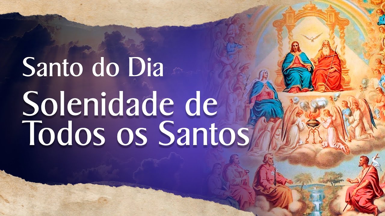 Santo do Dia | Solenidade de Todos os Santos - 1 de Novembro - YouTube