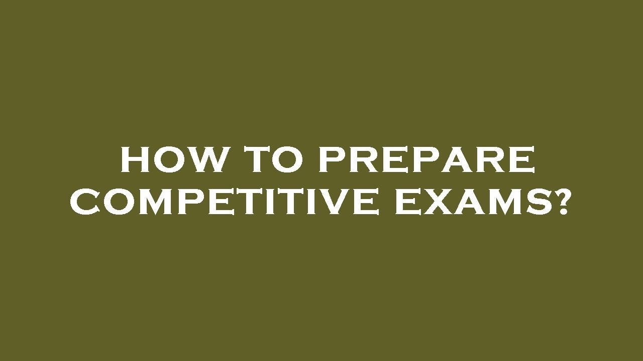 How to prepare competitive exams? - YouTube