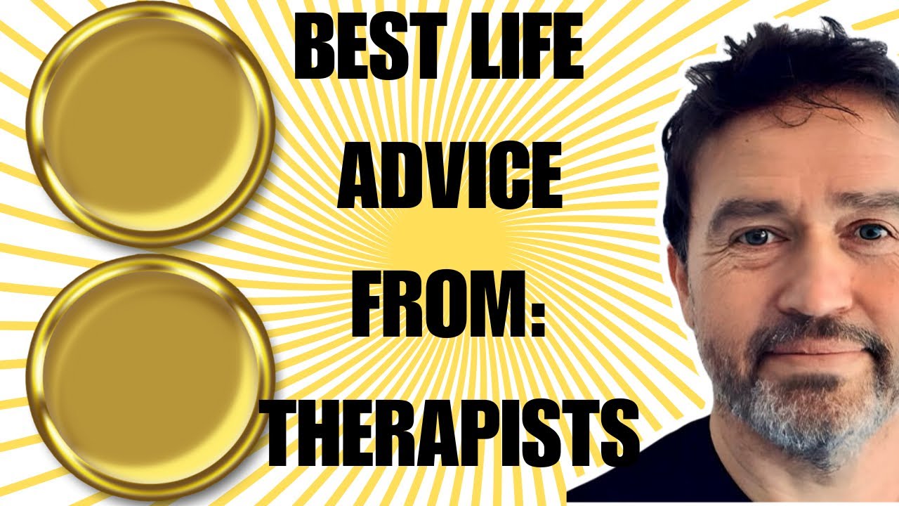 BEST INSPIRATIONAL life ADVICE from THERAPISTS (a compilation) - YouTube