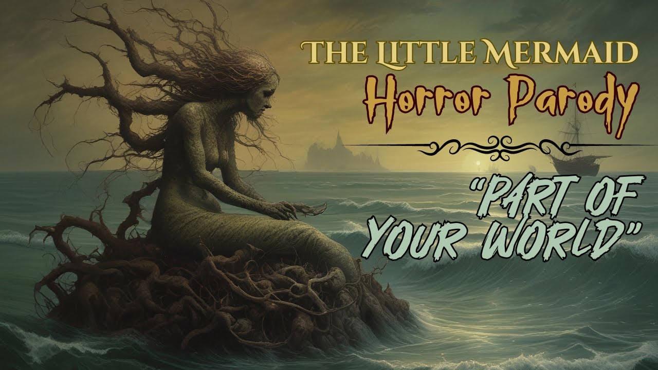 The Little Mermaid Horror Parody “Part of Your World” - YouTube