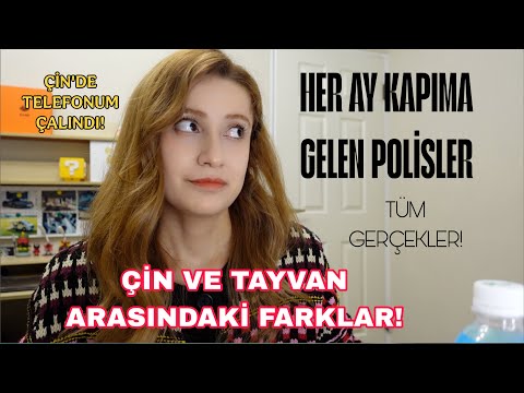 ÇİN'DE HER AY KAPIMA GELEN POLİSLER | ÇİN VE TAYVAN ARASINDAKİ FARKLAR 
