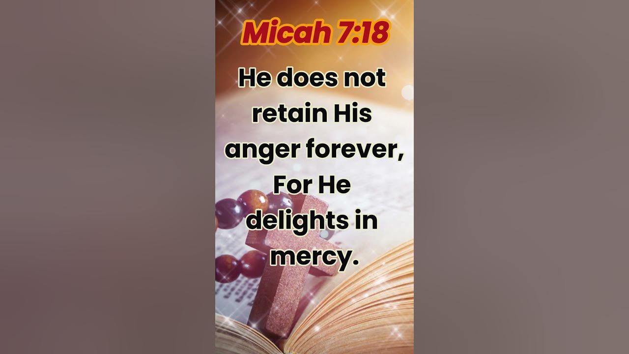 Micah 7:18 He delights in Mercy - YouTube