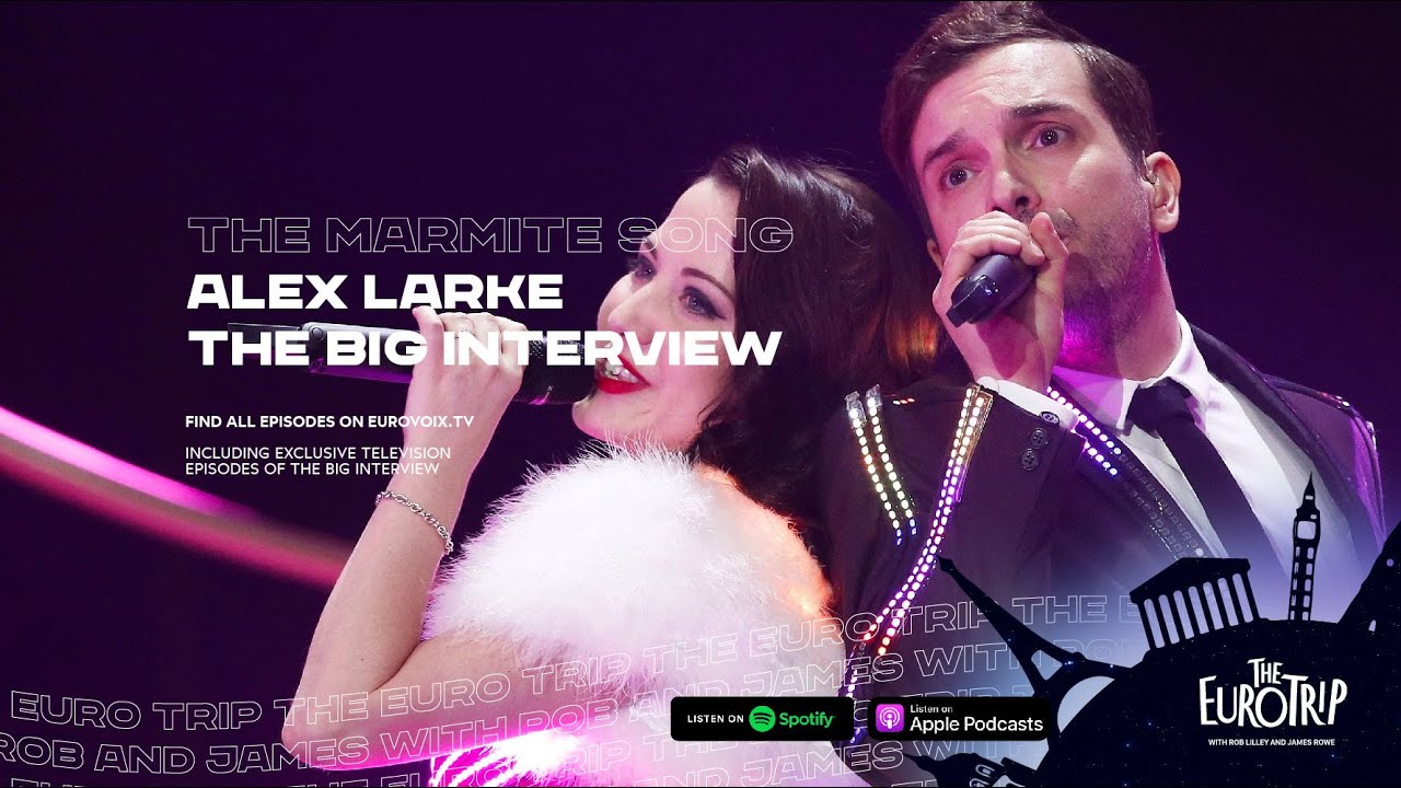 'The Marmite Song' - Alex Larke | The Euro Trip's Big Interview ...