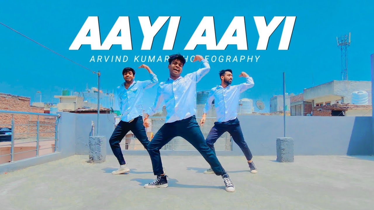 Aayi Aayi - Coke Studio | Dance Video || Choreography By Arvind Kumar - YouTube